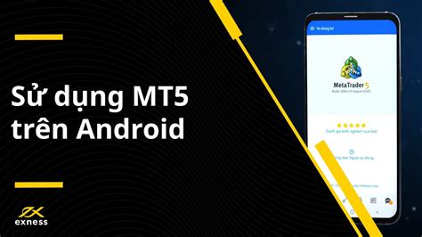 Cách Sử Dụng ứng Dụng Mt5 Trên Android Youtube