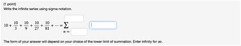 Solved 1 Point Write The Infinite Series Using Sigma