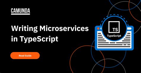 How To Write Microservices In Typescript Camunda