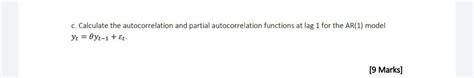 Solved C Calculate The Autocorrelation And Partial Chegg