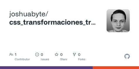 Github Joshuabyte Css Transformaciones Transiciones