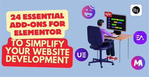24 Essential Add-ons for Elementor to Simplify Your Website Development