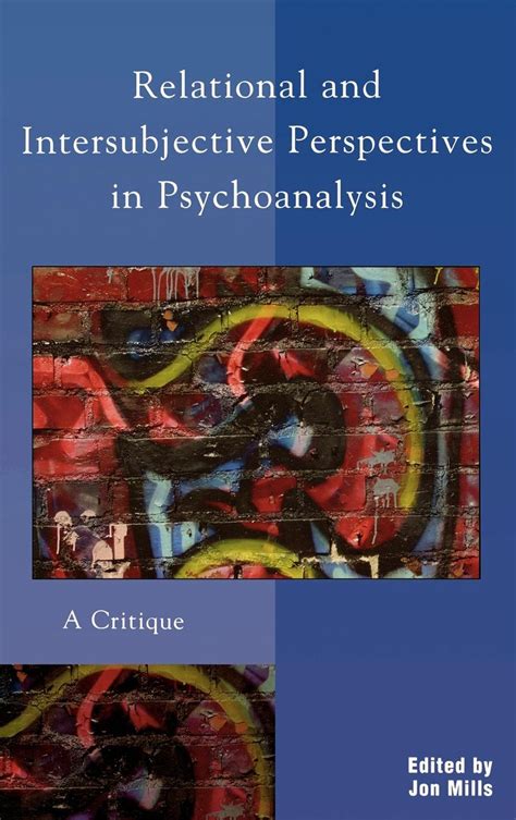 Relational And Intersubjective Perspectives In Psychoanalysis Ebook By