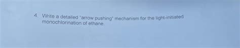 Solved 4. Write a detailed "arrow pushing" mechanism for the | Chegg.com