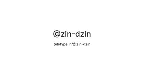 Zin Dzin — Teletype