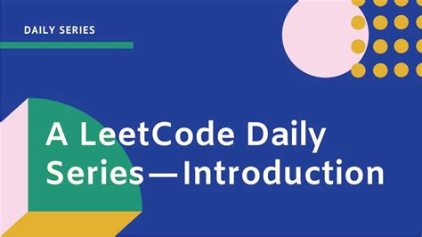 A Leetcode Daily Series — Introduction By Ritesh Shakya Medium