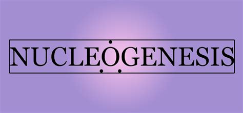 Nucleogenesis