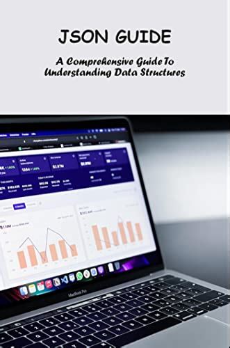 json guide a comprehensive guide to understanding data