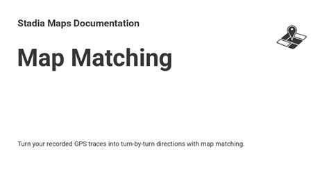 Map Matching Stadia Maps Documentation