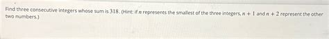 solved find three consecutive integers whose sum is