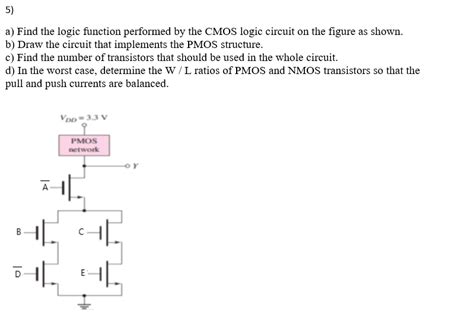 Solved A Find The Logic Function Performed By The CMOS Chegg Com
