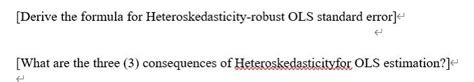 Solved [derive The Formula For Heteroskedasticity Robust Ols
