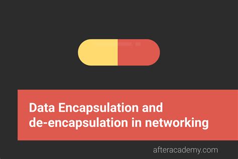 What Is Data Encapsulation And De Encapsulation In Networking