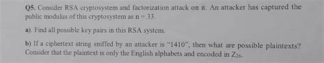 Solved Q5 ﻿consider Rsa Cryptosystem And Factorization