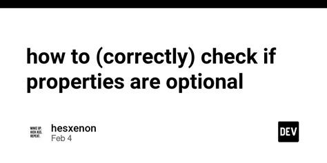 How To Correctly Check If Properties Are Optional Dev Community
