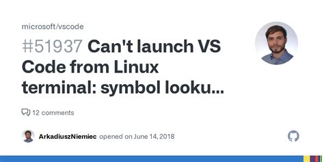 Can T Launch VS Code From Linux Terminal Symbol Lookup Error Issue 51937 Microsoft Vscode