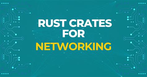 Six Rust Crates For Networking Today Were Exploring Six Popular Rust