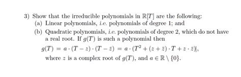 solved 3 show that the irreducible polynomials in r[t are