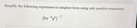 Solved Simplify The Following Expression To Simplest Form