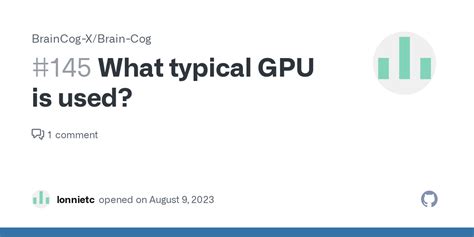 What Typical GPU Is Used Issue BrainCog X Brain Cog GitHub
