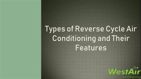 PPT Types Of Reverse Cycle Air Conditioning And Their Features PowerPoint Presentation ID
