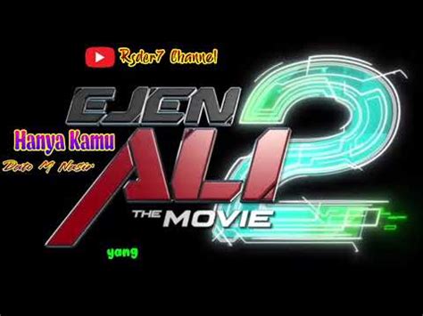 Hanya Kamu ( Lirik) OST Ejen Ali 2 The Movie || Dato M. Nasir - YouTube