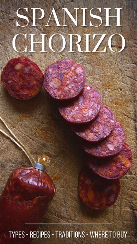Spanish Chorizo Guide Recipes Types Where To Buy Chorizo