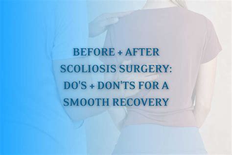 Dos And Donts After Scoliosis Surgery Advice For Before And After