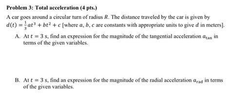 [solved] problem 3 total acceleration 4 pts a car goes