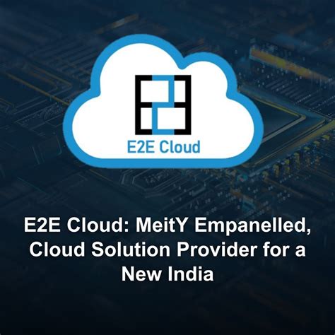 E2ecloud Cloudsolutions Digitalindia Innovation E2e Cloud