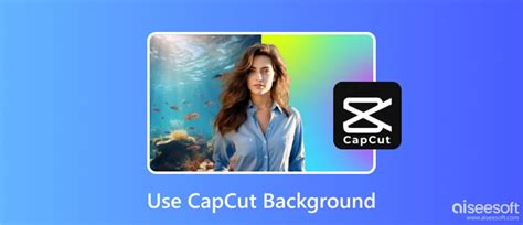 How To Add Blur Change Remove And Use CapCut Background
