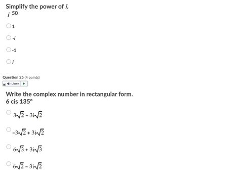 Solved Simplify The Power Of I I 50 1 1 I Question 25 4 Chegg Com