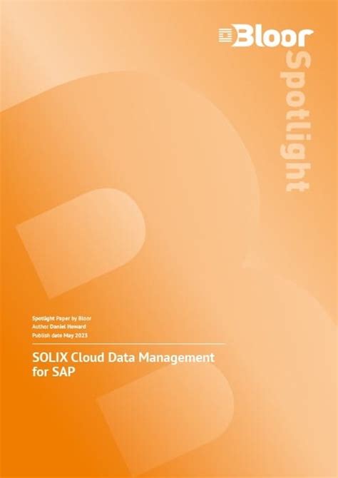 Solix Cloud Data Management For Sap Bloor Research