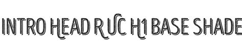 download intro head r uc h1 base shade font for free