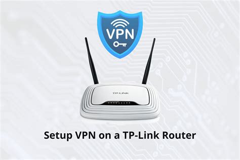 Best VPN For TP Link Router Easy Setup Guide