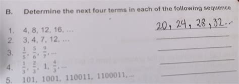 Solved B Determine The Next Four Terms In Each Of The Following Sequence 1 4 8 12 16
