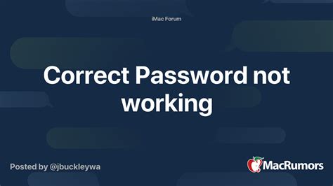 Correct Password Not Working Macrumors Forums