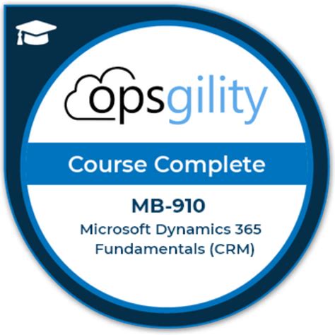 Mb 910 Microsoft Dynamics 365 Fundamentals Crm Credly
