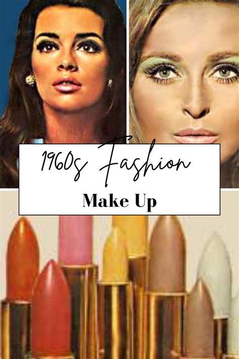 1960s Fashion Make Up Fashion Through The Decades Fashion Makeup
