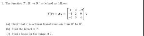 solved v 1 the function t r3 r3 is defined as follows
