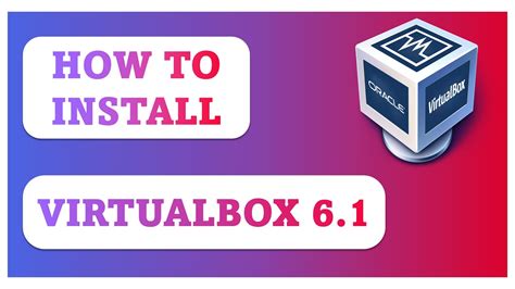 How To Install Virtualbox 6 1 On Windows 10 Youtube
