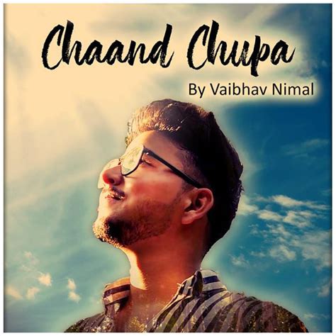Chaand Chupa - Single by Vaibhav Nimal | Spotify