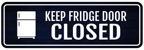 Standard Plus Keep Fridge Door Closed Wall Or Door Sign Home Decor