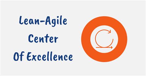 lean agile center of excellence role in safe implementation