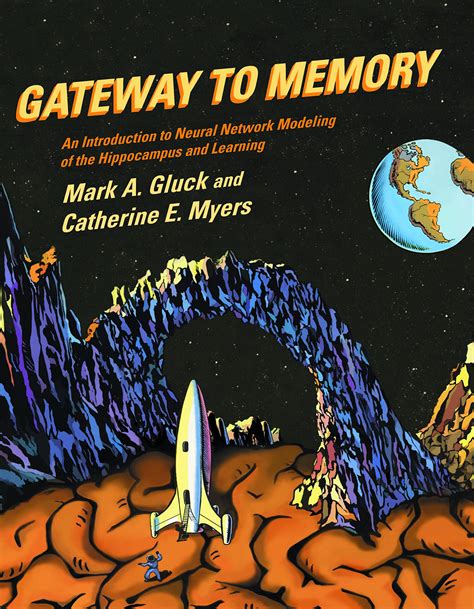 Buy Gateway To Memory An Introduction To Neural Network Modeling Of
