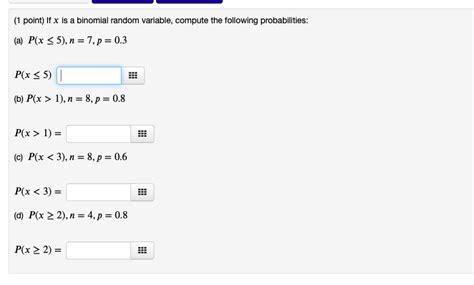solved 1 point if x is a binomial random variable compute