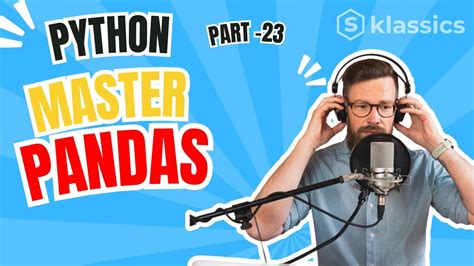Master Pandas In Python From Basics To Real World Datasets Dataframes And Advanced Concepts
