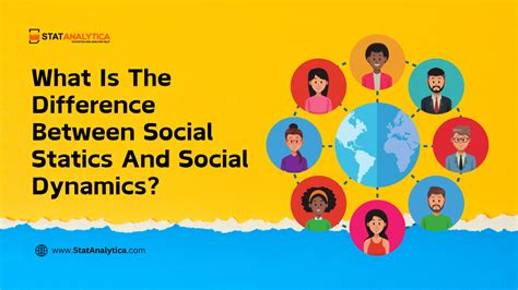 What Is The Difference Between Social Statics And Social Dynamics