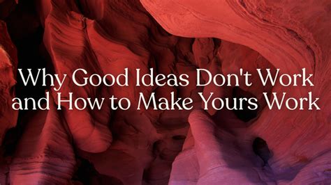 The Execution Problem Why Good Ideas Dont Work And How To Make Yours Work