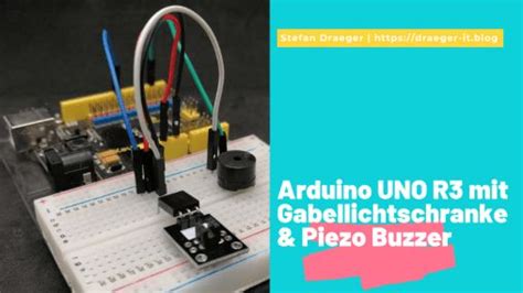 Arduino Uno R3 Gabellichtschranke And Piezo Buzzer Tutorial
